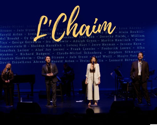 L'Chaim: A Toast to the Jewish Legacy of Broadway | Rose & Alfred ...
