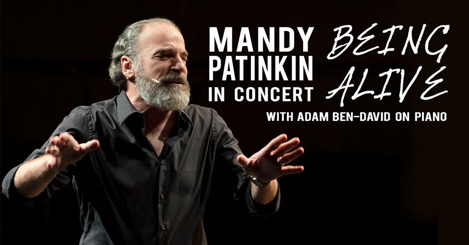 Mandy Patinkin in Concert: Being Alive with Adam Ben-David on Piano ...
